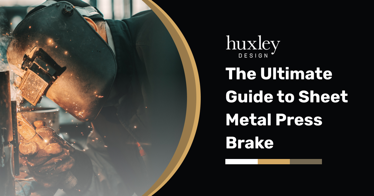 The Ultimate Guide to Sheet Metal Press Brake